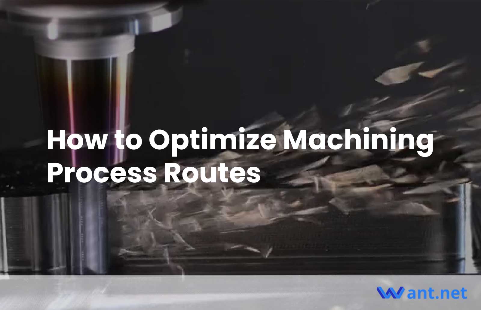 How to Optimize Machining Process Routes » Want.net