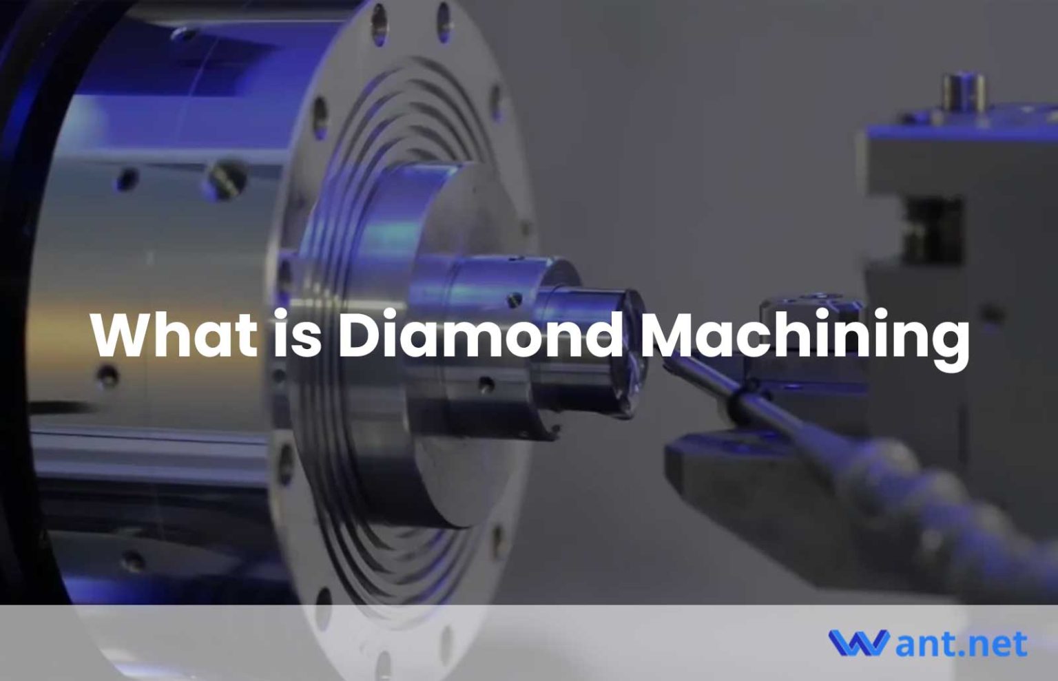 What is Diamond Machining » Want.net