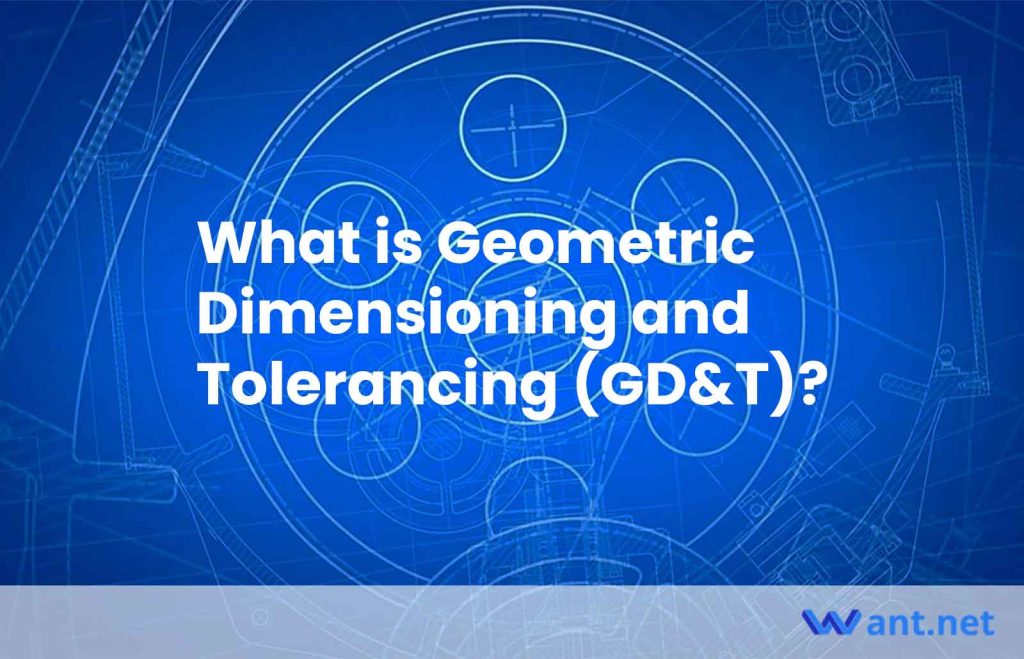 What is Geometric Dimensioning and Tolerancing (GD&T)? » Want.net